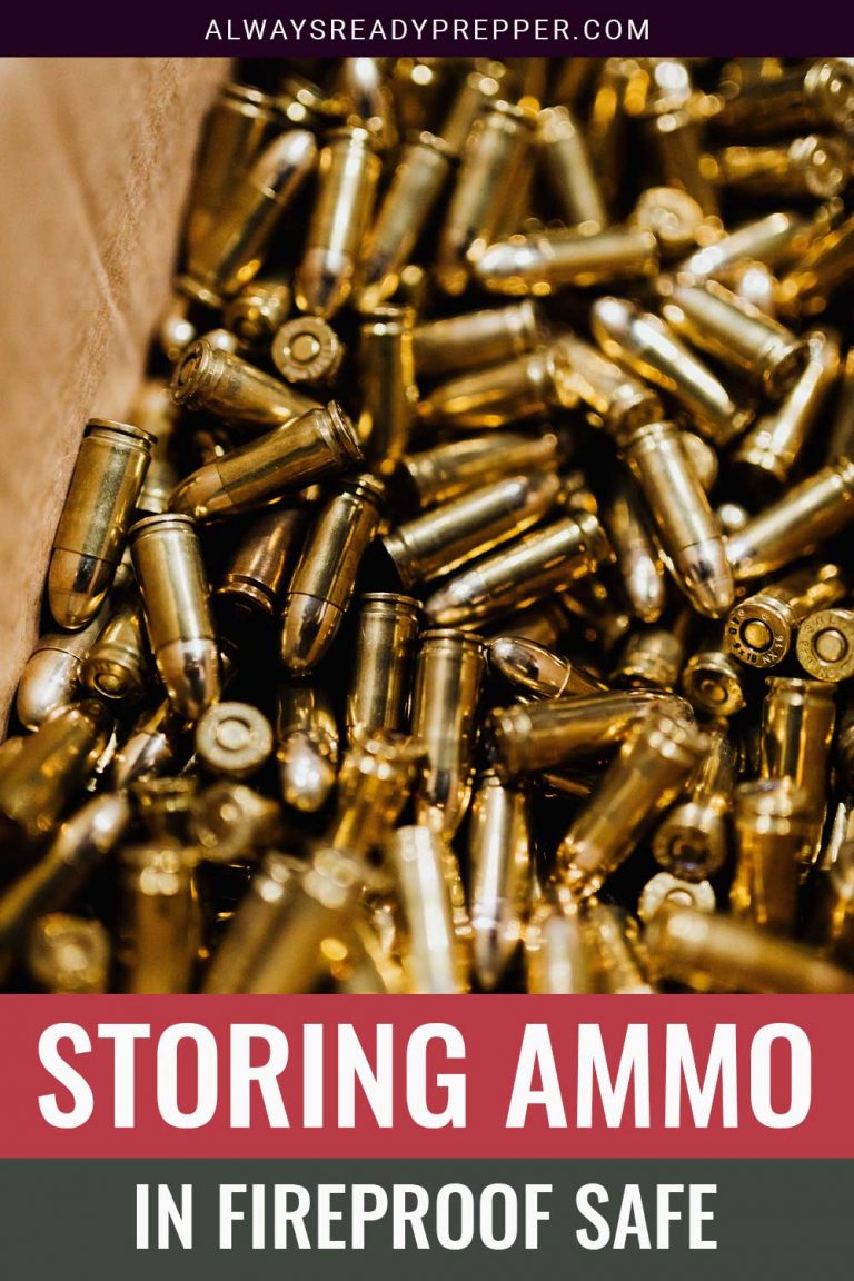 Storing Ammo in Fireproof Safe - Always Ready Prepper