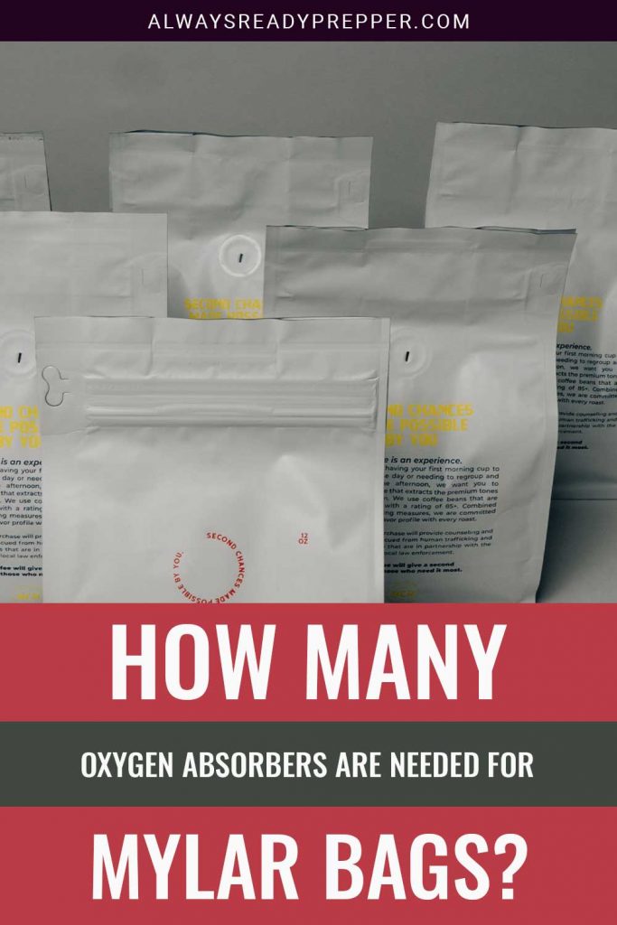 How Many Oxygen Absorbers Are Needed For Mylar Bags? - Always Ready Prepper