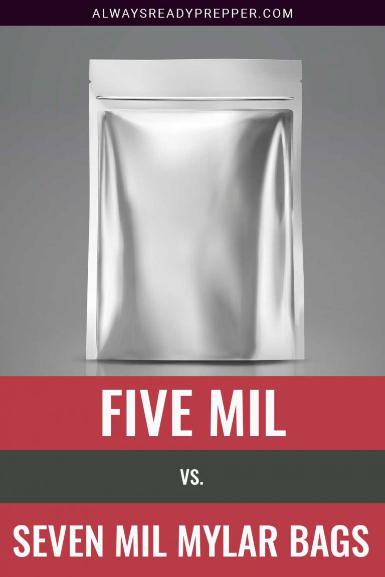 Five Mil vs. Seven Mil Mylar bags - Always Ready Prepper
